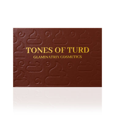 Tones of Turd – Glaminatrix Cosmetics